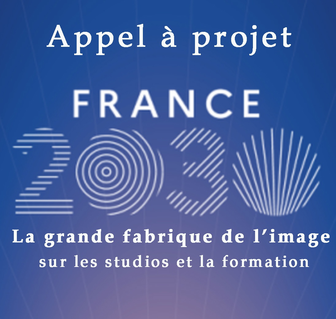 France 2030: la grande fabrique de l’image - Ficam
